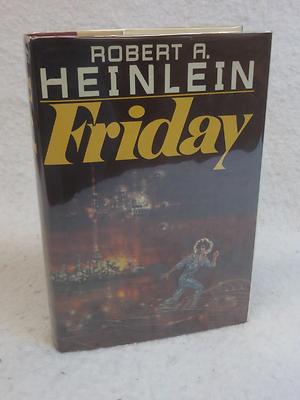Robert A. Heinlein FRIDAY 1982 Holt, Rinehart and Winston, NY First ...