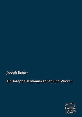 Dr. Joseph Salzmanns Leben und Wirken by Joseph Rainer (2013, Trade ...