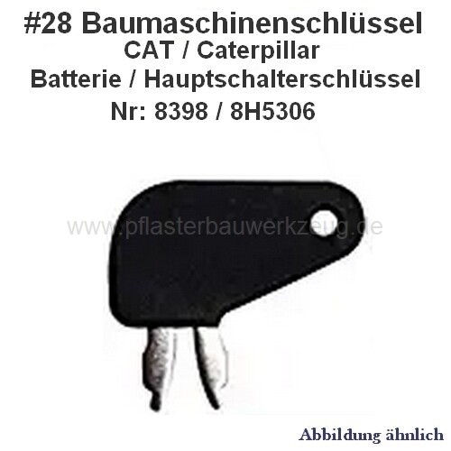 #28 CAT CATERPILLAR Baumaschinenschlüssel, Batterie Trennschlüssel 8398 ...