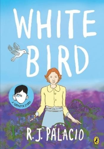 R J Palacio White Bird (Paperback) (UK IMPORT) 9780241399699| eBay