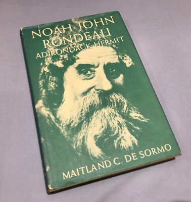 Noah John Rondeau: Adirondack Hermit by Maitland DeSormo Signed 1st ...