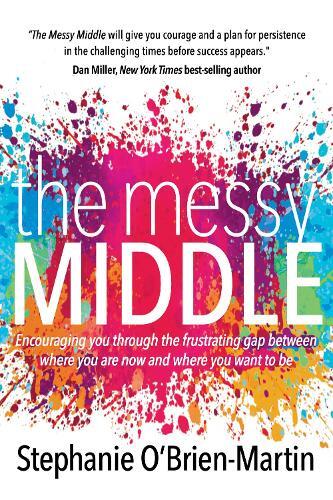 Stephanie O'Brien-Martin The Messy Middle (Taschenbuch) | eBay