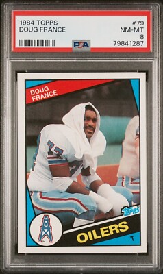 1984 TOPPS #79 DOUG FRANCE PSA 8 NM-MINT HOUSTON OILERS LOS ANGELES ...
