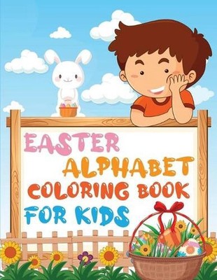 Easter Alphabet Coloring Book for Kids: - Easter coloring workbook for ...
