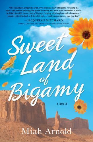Sweet Land of Bigamy by Arnold, Miah 9781440541896| eBay