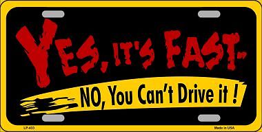 Yes Its Fast Metal Novelty License Plate Tag LP433 | eBay