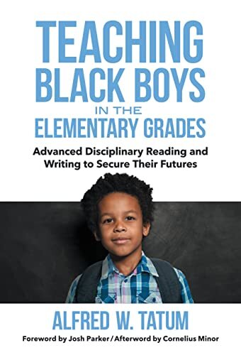 TEACHING BLACK BOYS IN THE ELEMENTARY GRADES: ADVANCED By Alfred W ...