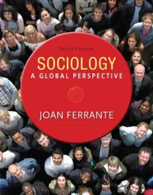Sociology: A Global Perspective by Dr. Ferrante, Joan: New ...