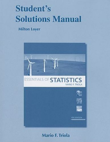 Essentials of Statistics by Mario F. Triola and Milton F. Loyer (2010 ...
