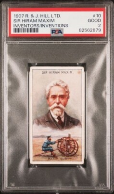 1907 R & J Hill Inventors & Their Inventions #10 SIR HIRAM MAXIM PSA 2 ...