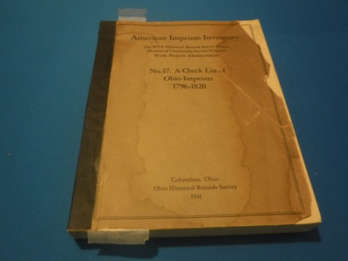 American Imprints Inventory: No. 17 A Check List of Ohio Imprints 1796 ...