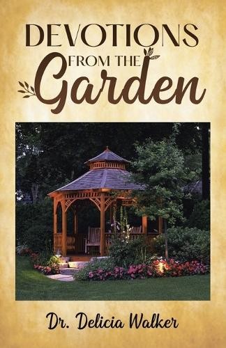 Delicia Walker Devotions from the Garden (Paperback) 9781957582832| eBay