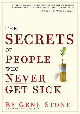 The Secrets of People Who Never Get S- 9780761158141, Gene Stone ...