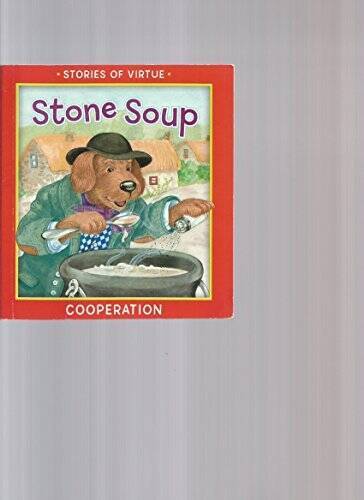 Stone Soup: Cooperation, Stories of Virtue - Paperback By Mary Rowitz ...