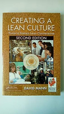 Creating a Lean Culture: Tools to Susta..., Mann, David 9781439811412 ...