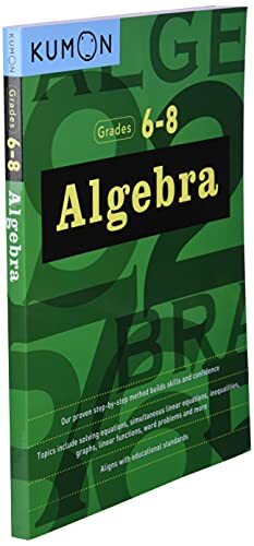 Kumon Algebra-Grades 6-8 (Kumon Middle School Math Workbooks) (Kumon ...