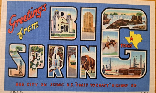 BIG SPRINGS, TEXAS Large Letter Linen Greetings From ... Old TX ...