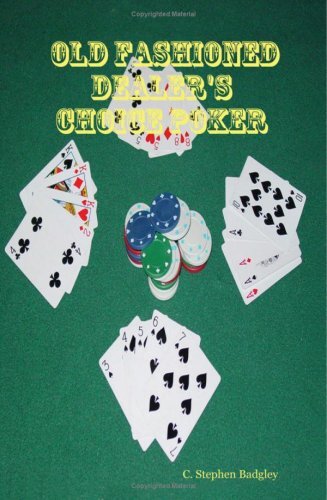 OLD FASHIONED DEALER'S CHOICE POKER By C. Stephen Badgley **BRAND NEW ...