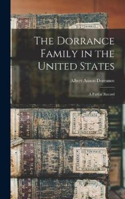 Albert Anson 1827- Dorrance The Dorrance Family in the United States ...