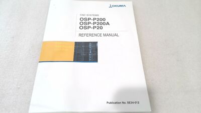 OKUMA OSP-P200 OSP-P200A OSP-P20 REFERENCE MANUAL PUBLICATION NUMBER ...