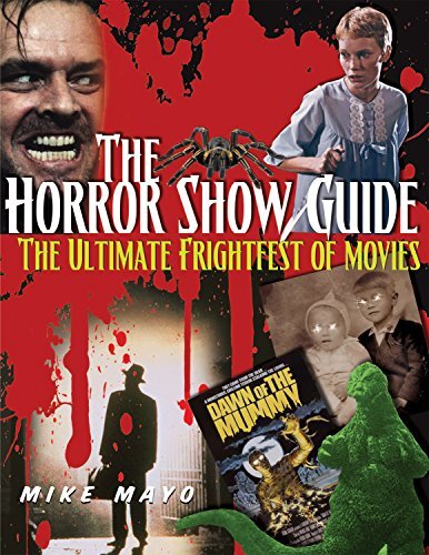 The Horror Show Guide: The Ultimate Frightfest of Movies by Mayo ...