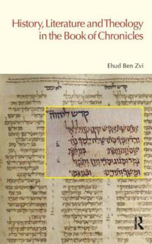 Bibleworld Ser.: History, Literature and Theology in the Book of ...