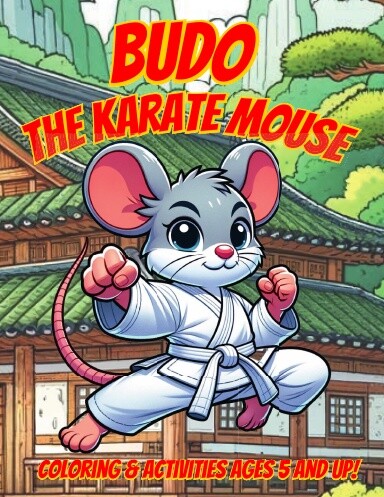 Budo: The Karate Mouse Coloring and Activity Book 9781304290786 | eBay
