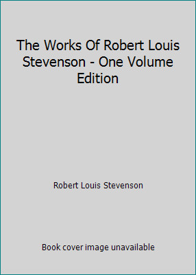 The Works Of Robert Louis Stevenson - One Volume Edition | eBay