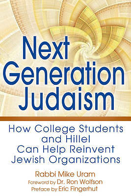 Next Generation Judaism: How College Students and Hillel Can Help ...