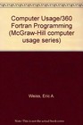 COMPUTER USAGE: 360 FORTRAN PROGRAMMING. By Eric A. Weiss 9780070123816| eBay