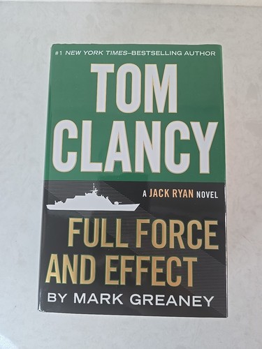 Jack Ryan Ser.: Tom Clancy Full Force and Effect by Mark Greaney (2014 ...