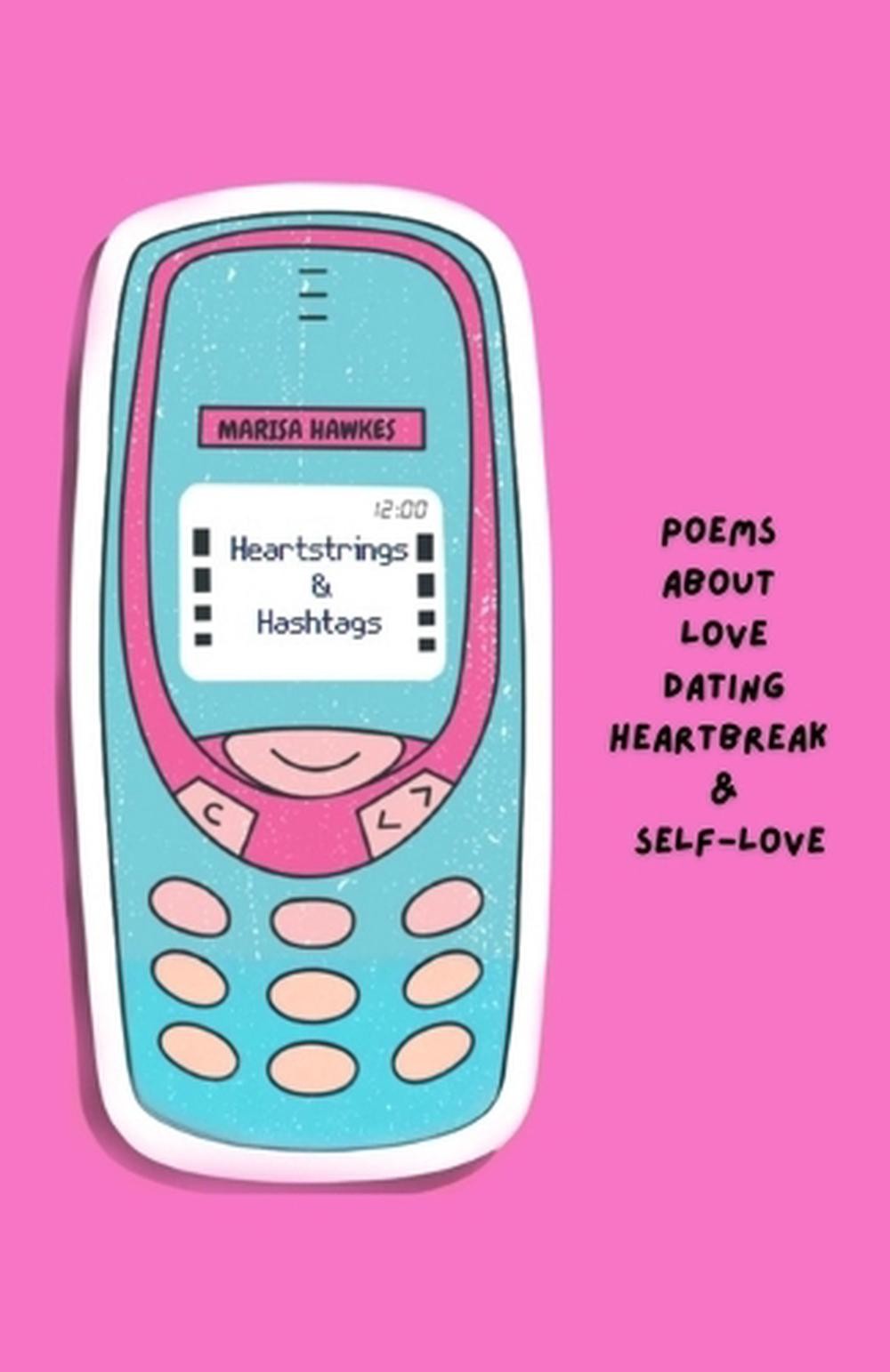 Heartstrings & Hashtags: 70 poems about love, dating, heartbreak and ...