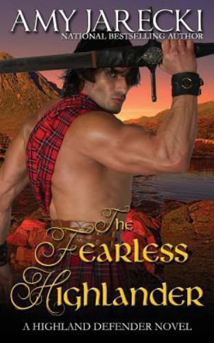 Highland Defender Ser.: The Fearless Highlander by Amy Jarecki (2016 ...