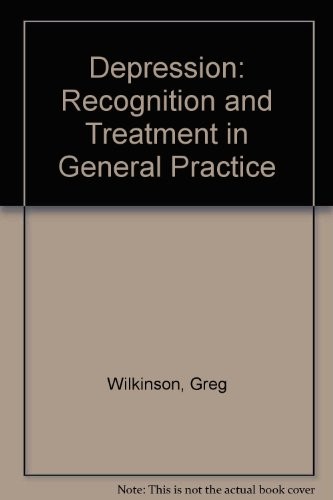 Depression: Recognition and Treatment in General Practice By Gre ...