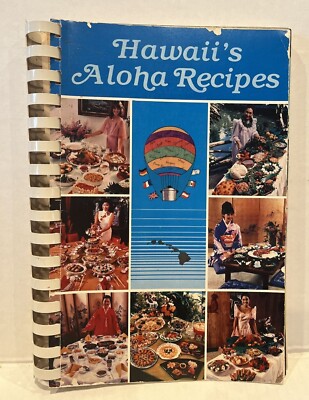 Hawaii’s Aloha Recipes Spiralbound Cookbook Recipes Miss Hawaii 1980s ...