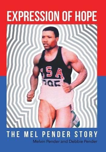 Expression Of Hope: The Mel Pender Story [Hardcover] Pender, Dr Melvin ...