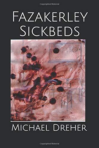 FAZAKERLEY SICKBEDS By Michael Dreher **BRAND NEW** 9781096385684 | eBay