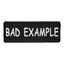 Bad Example Patch, Funny Biker Patches | eBay