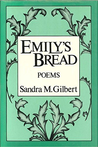 EMILY'S BREAD CL By Sandra M. Gilbert - Hardcover **Mint Condition ...