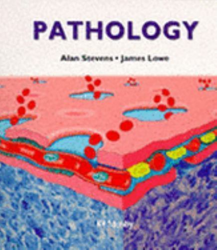 Pathology by Stevens, Alan, Mrcpath; Lowe, Jim 9780397447640 | eBay