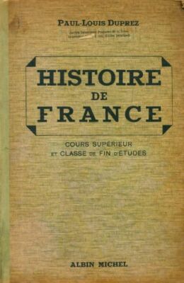 Histoire de France cours supérieur et... - Paul-Louis Duprez - V248922 ...