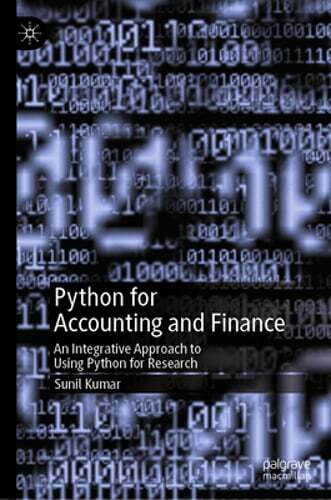 Python for Accounting and Finance: An Integrative Approach to Using ...