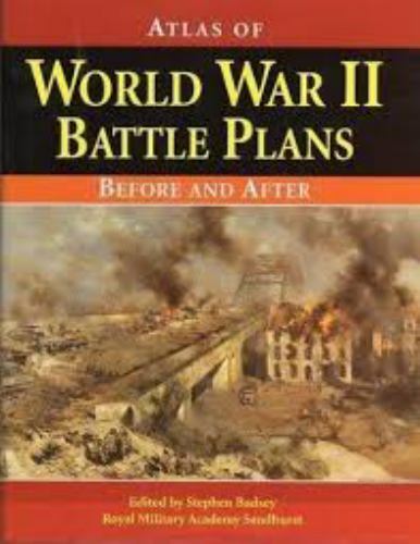 World War II Battle Plans by Stephen Badsey; Royal Military Academy ...