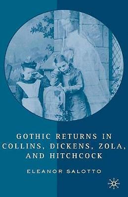 Gothic Returns in Collins, Dickens, Zola, and Hitchcock by E. Salotto ...