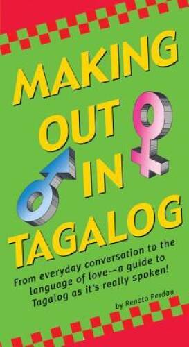 Making Out in Tagalog (Making Out Books) - Paperback By Perdon, Renato ...
