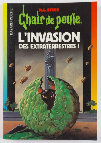 Chair de Poule Tome 55 L'Invasion des Extraterrestres RL Stine Bayard ...