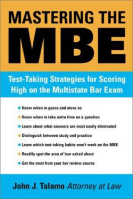 Mastering the MBE : Test-Taking Strategies for Scoring High on th ...