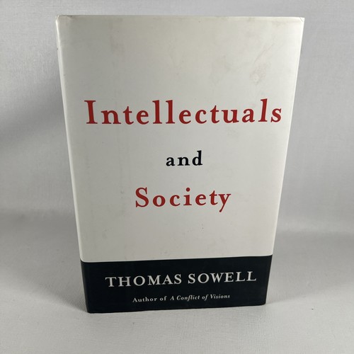 Intellectuals and Society by Thomas Sowell (2010, Hardcover ...