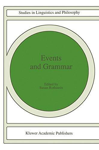Events and Grammar (Studies in Linguistics and Philosophy ...
