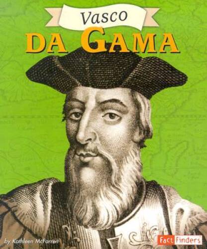 Vasco da Gama (Fact Finders Biographies: Great Explorers) - GOOD ...